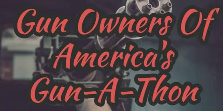 Gun Owners of America Announces the Gun-A-Thon on April 25th | GOA