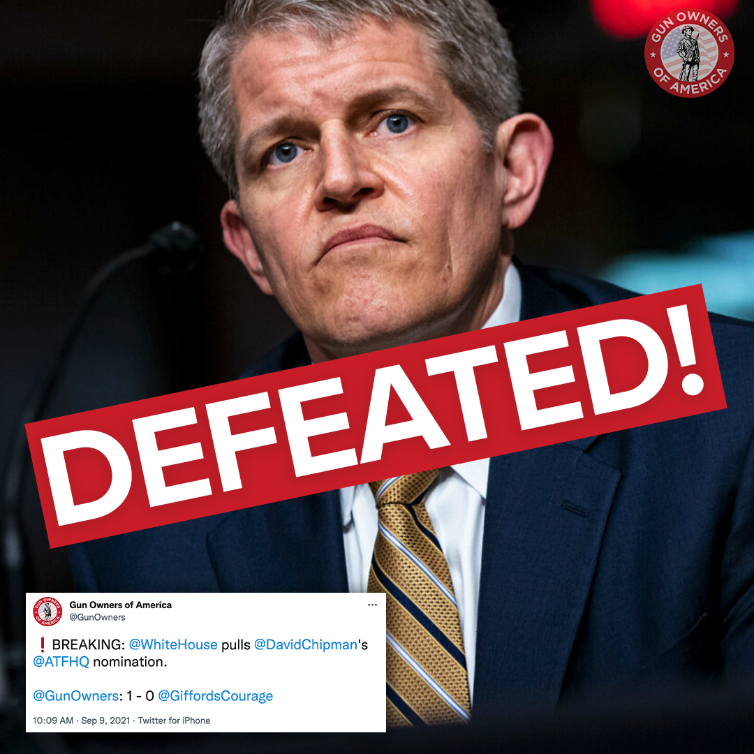 Biden Withdraws Nomination of David Chipman to Lead ATF | GOA